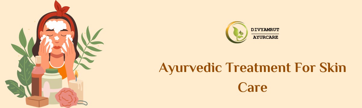 Ayurvedic Treatment For Skin Care
