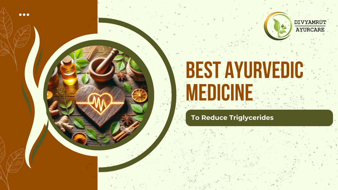 Best Ayurvedic Medicine To Reduce Triglycerides